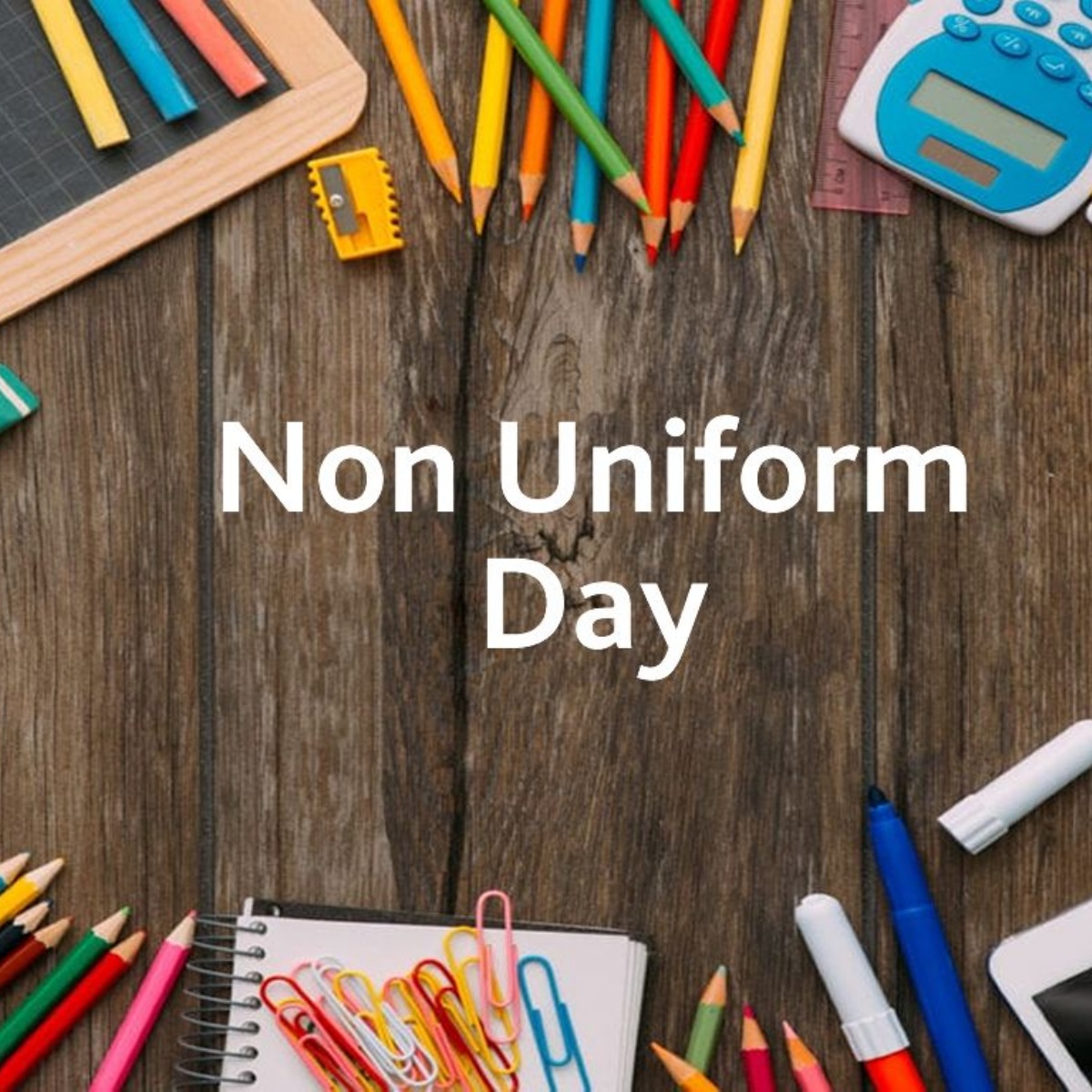 Northway Primary School - Non-Uniform Day (last day of term)